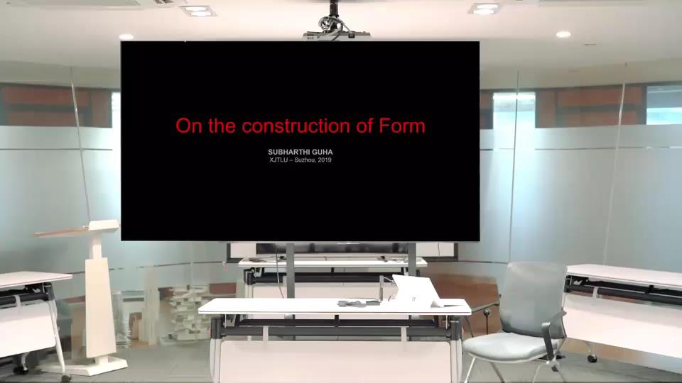 On the Function of Form – Subharthi Guha’s lecture 24th October 2019